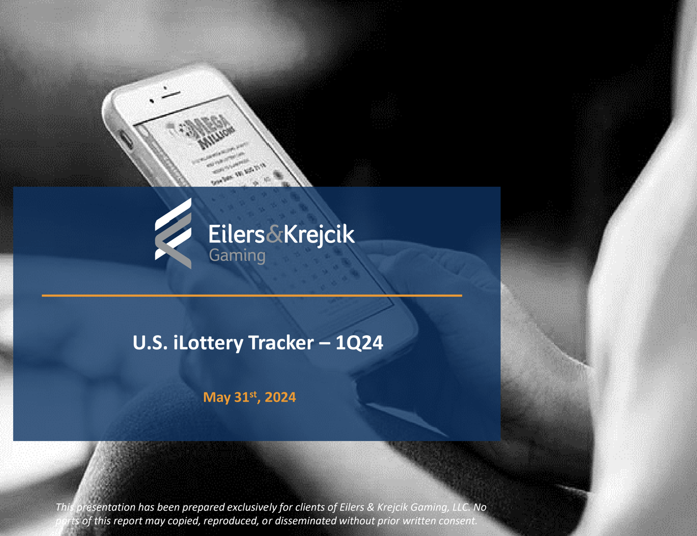 EILERS: U.S. iLottery Tracker - 1Q24 - Eilers & Krejcik Gaming